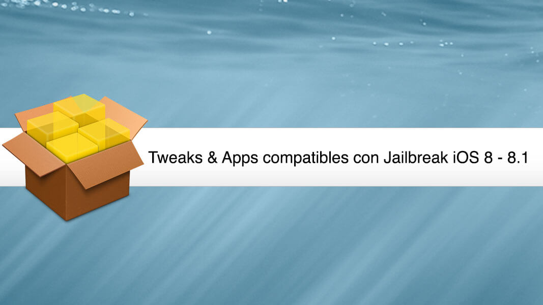 Tweaks & Apps Compatibles con el Jailbreak iOS 8.1 • iPhoneate - iNeate